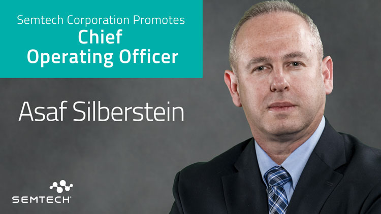 Semtech Corporation Promotes Asaf Silberstein to Chief Operating ...